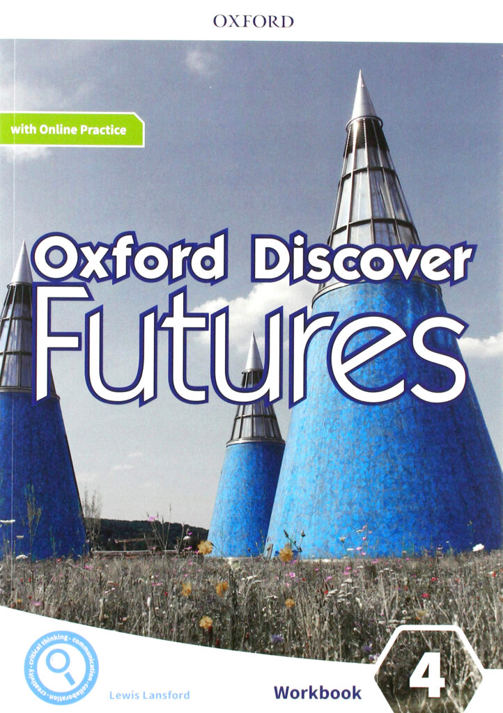 Oxford Discover Futures, Level 4 - Workbook with Online Practice - The ...